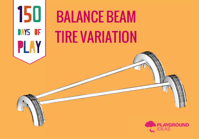 Day 86: Balance Beam Tire Variation - Playground Ideas Playground Ideas
